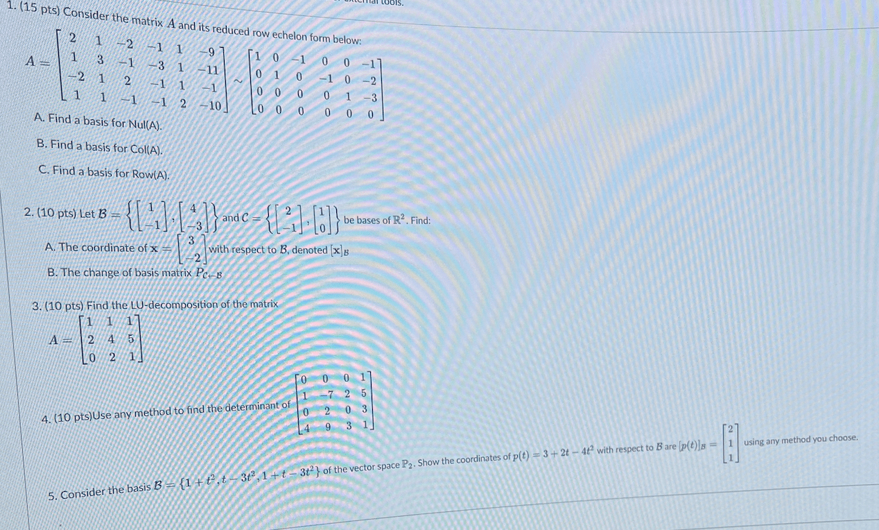 Solved 1. (15 pts) Consider the matrix A and its reduced row | Chegg.com