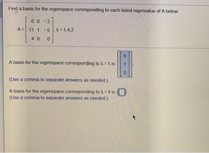 Solved Find a basis for the eigenspace corresponding to each | Chegg.com