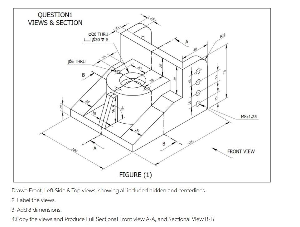 Solved QUESTION1 VIEWS & SECTION Ø20 THRU U 30 7 8 RIE 40 06 | Chegg.com