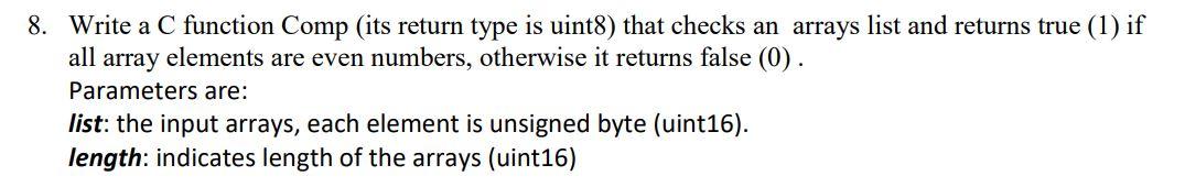 Solved 8. Write a C function Comp (its return type is uint8) | Chegg.com
