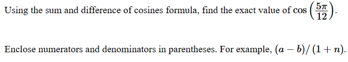 [Solved]: Using the sum and difference of cosines formula,