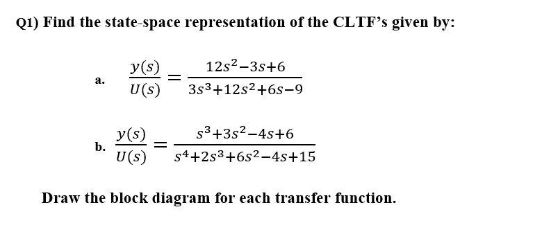 Solved Q1) Find the state-space representation of the CLTF's | Chegg.com