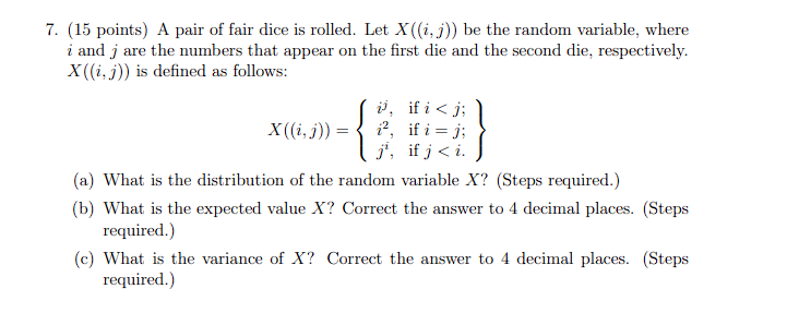 Solved 7. (15 points) A pair of fair dice is rolled. Let | Chegg.com