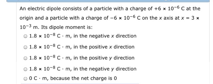 Solved An electric dipole consists of a particle with a | Chegg.com