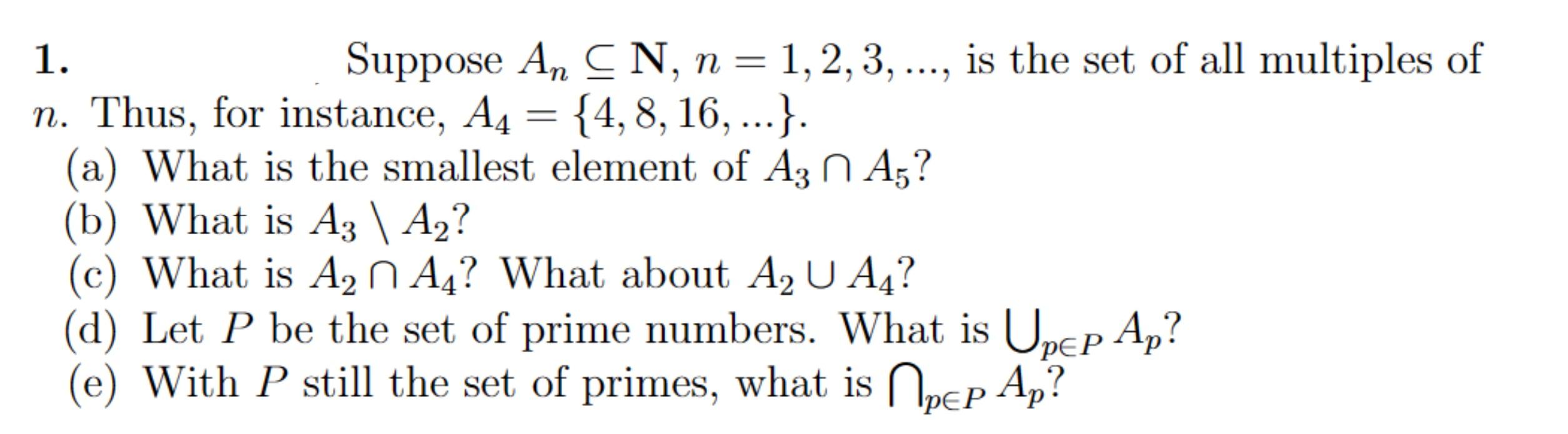 Solved 1. Suppose An⊆N,n=1,2,3,…, is the set of all | Chegg.com