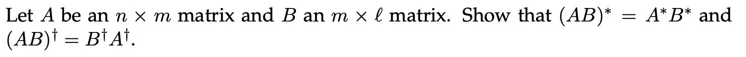 Solved Let A be an n x m matrix and B an m xl matrix. Show | Chegg.com