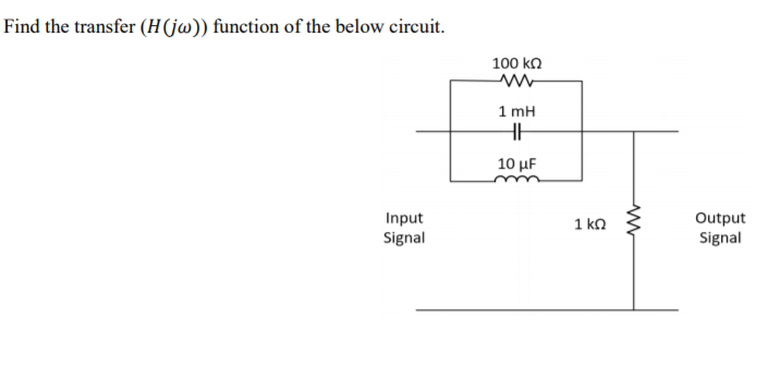 Solved Find the transfer (H (jw)) function of the below | Chegg.com