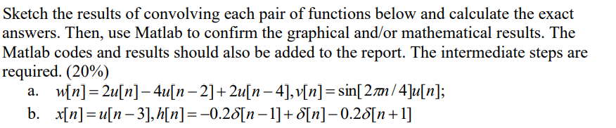 Solved Sketch the results of convolving each pair of | Chegg.com