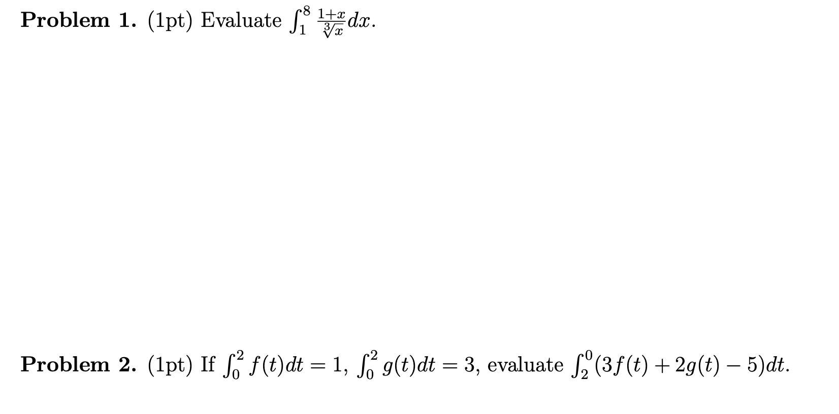 Solved Problem 1. (1pt) Evaluate Si ti da. Problem 2. (1pt) | Chegg.com
