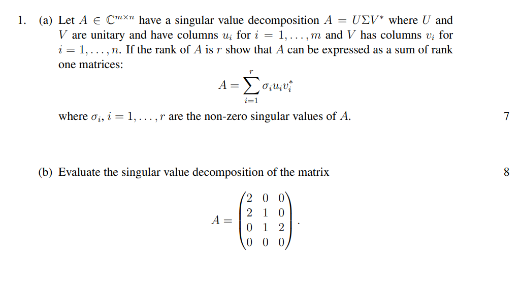 Solved 1. (a) Let A∈Cm×n have a singular value decomposition | Chegg.com