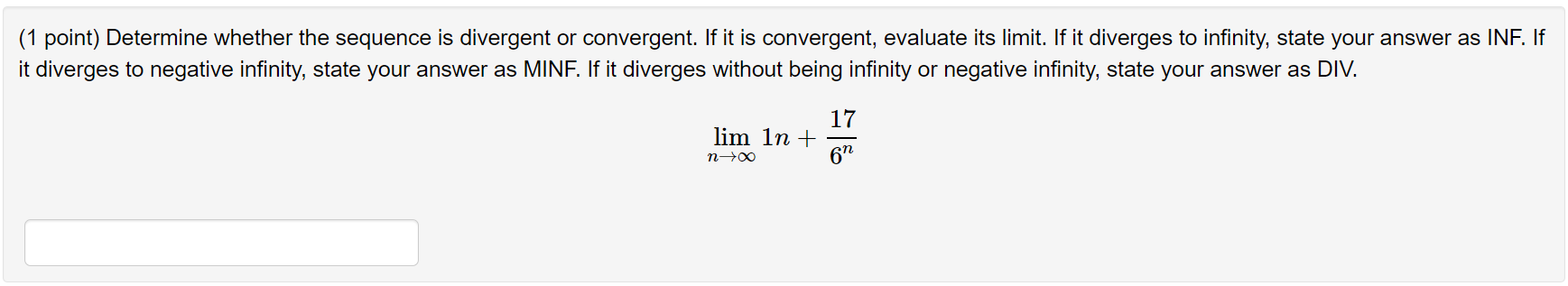 Solved (1 point) Determine whether the sequence is divergent | Chegg.com