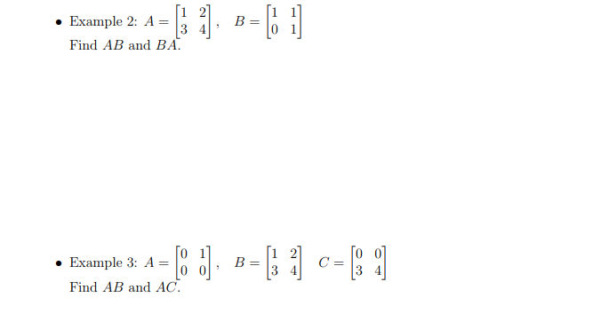 Solved - Example 1: Calculate AB for A=⎣⎡−34152−5⎦⎤ and | Chegg.com