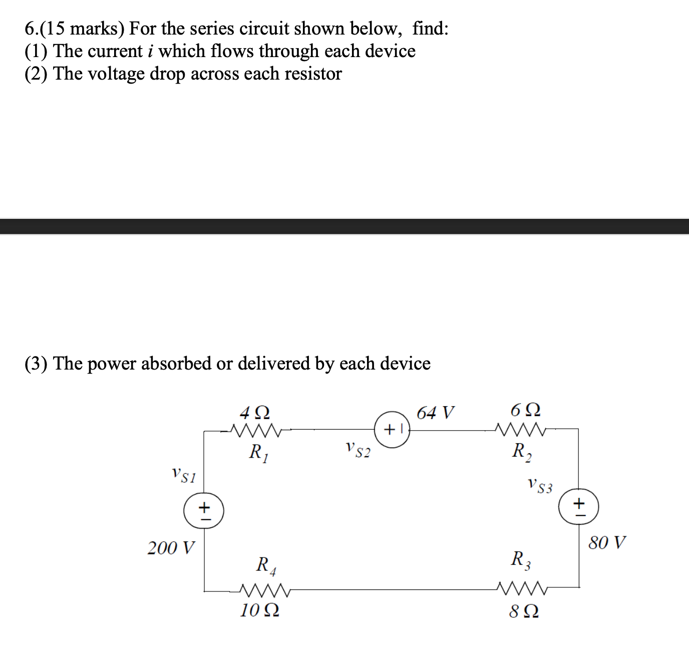 Solved 6.(15 ﻿marks) ﻿For the series circuit shown below, | Chegg.com