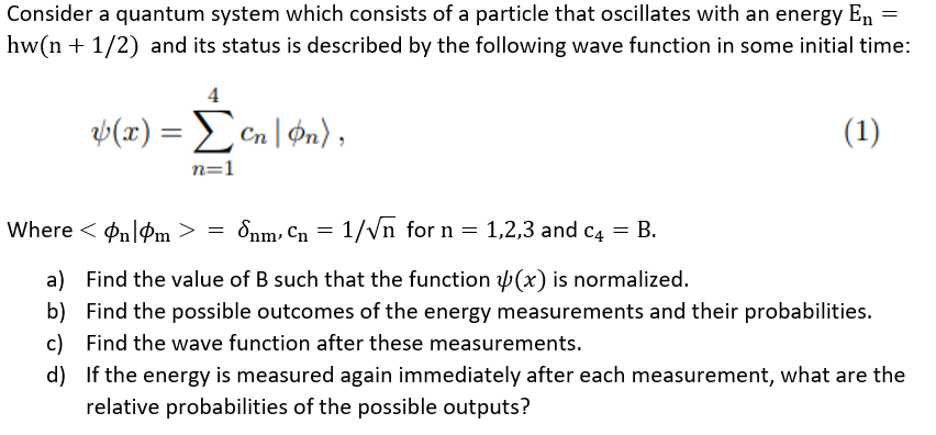 Solved Consider a quantum system which consists of a | Chegg.com