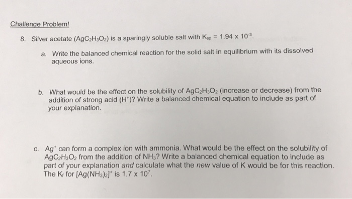 Solved Challenge Problem! 8. Silver acetate (AgC2H3O2) is a | Chegg.com