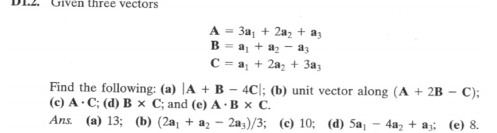 Solved Given three vectors A = 3a + 2a + az B = a1 + a2 - az | Chegg.com