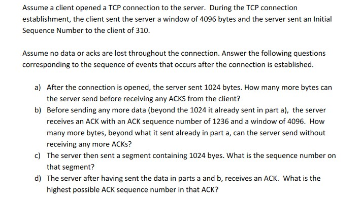 Solved Assume a client opened a TCP connection to the | Chegg.com