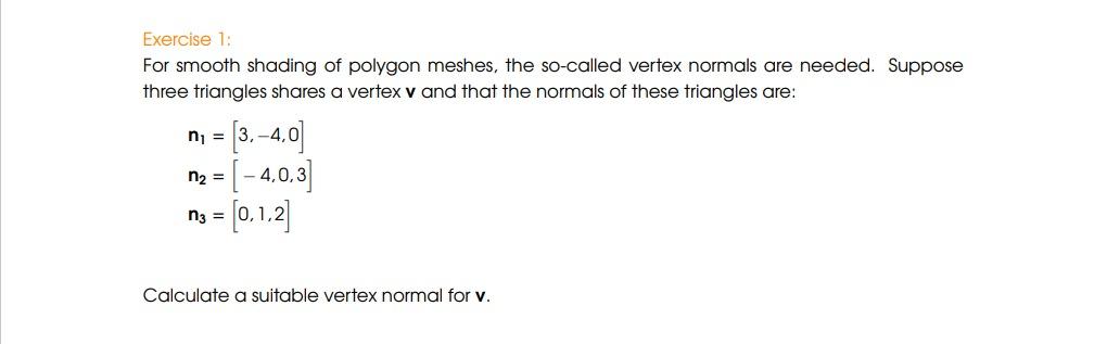 Solved Exercise 1: For smooth shading of polygon meshes, the | Chegg.com