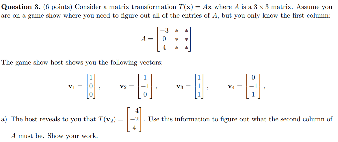 Solved Question 3. (6 points) Consider a matrix | Chegg.com Solved Question 3. (6 points) Consider a matrix | Chegg.com