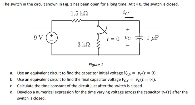Solved The switch in the circuit shown in Fig. 1 has been | Chegg.com