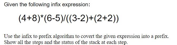 Solved Given the following infix expression: | Chegg.com