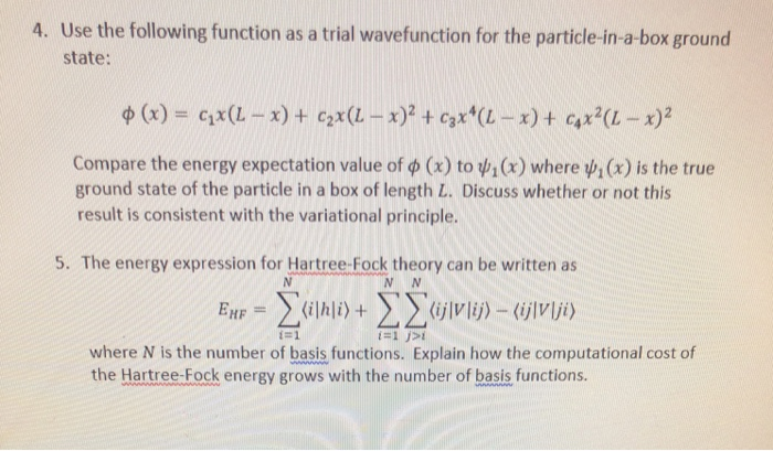 Solved 4 Use The Following Function As A Trial Wavefunction