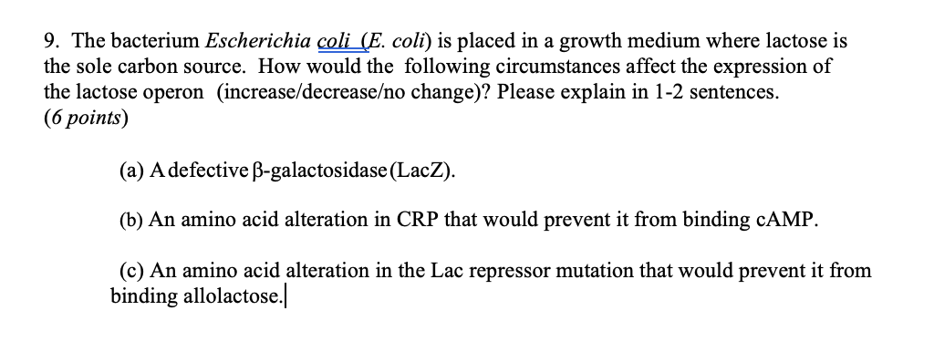 Solved 9. The bacterium Escherichia coli (E. coli) is placed | Chegg.com
