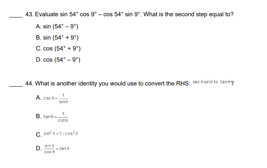 Solved 43. Evaluate sin 54° cos 9º – cos 54° sin 9°. What is | Chegg.com
