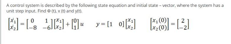 Solved A control system is described by the following state | Chegg.com