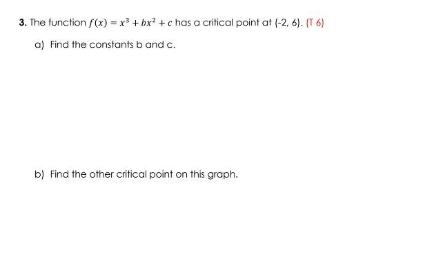 Solved 3. The function f(x)=x3+bx2+c has a critical point at | Chegg.com