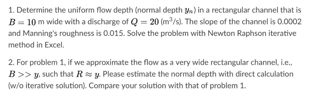 1. Determine the uniform flow depth (normal depth yn) | Chegg.com