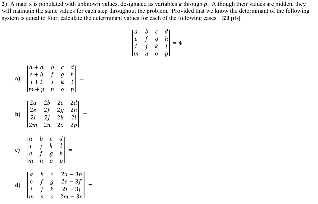 Solved 2) A matrix is populated with unknown values, | Chegg.com