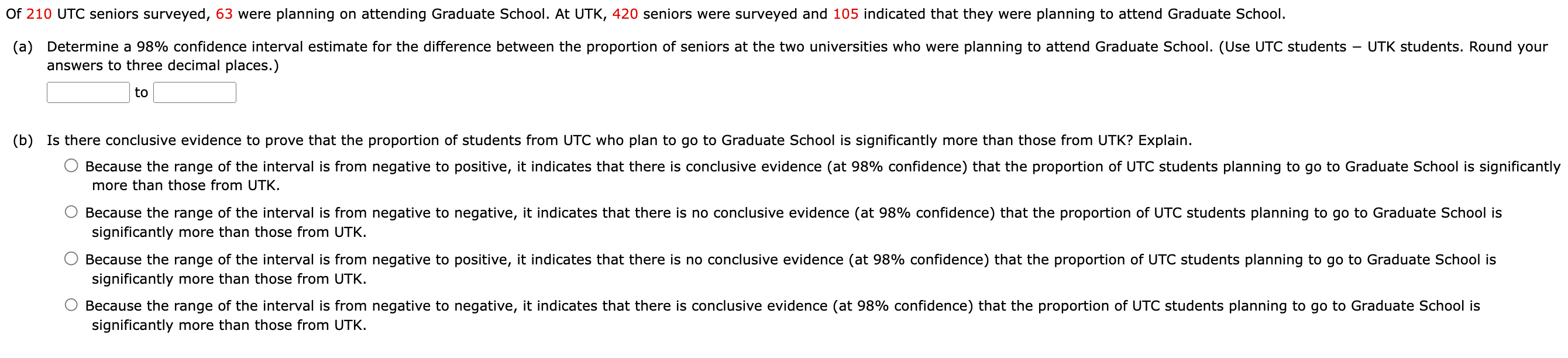 Solved f) 210 UTC seniors surveyed, 63 were planning on | Chegg.com Solved f) 210 UTC seniors surveyed, 63 were planning on | Chegg.com