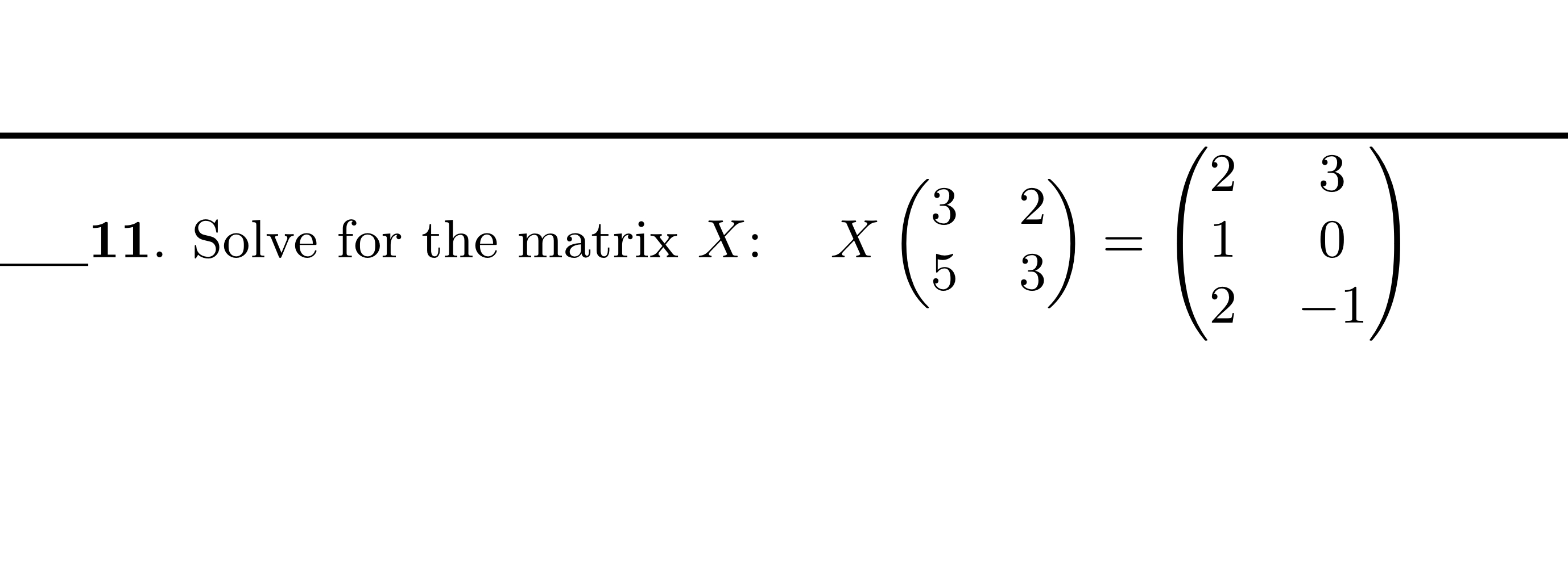 Solved 2 (3 21 11. Solve for the matrix X: X | = Loco Ол | Chegg.com