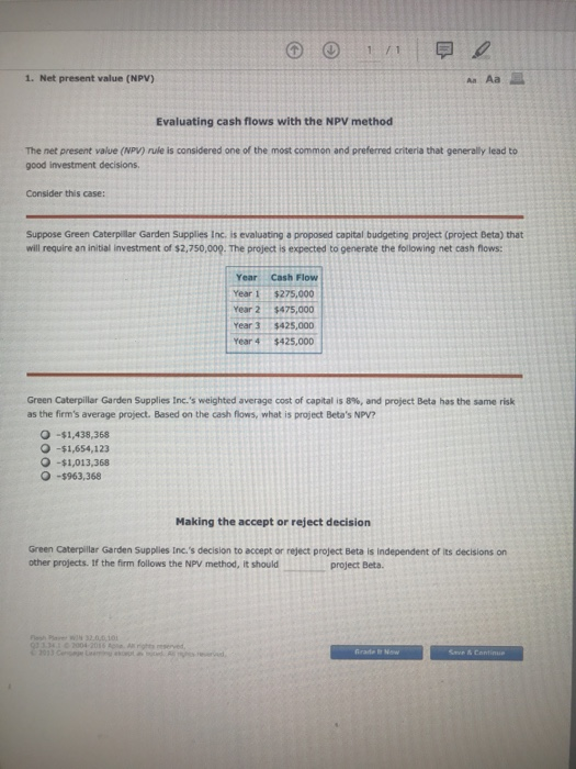 Solved 1. Net present value (NPV) AaAa且 Evaluating cash | Chegg.com Solved 1. Net present value (NPV) AaAa且 Evaluating cash | Chegg.com
