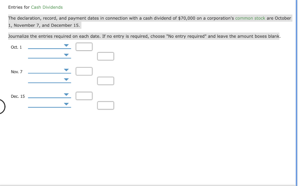Solved Entries for Cash Dividends The declaration, record, | Chegg.com