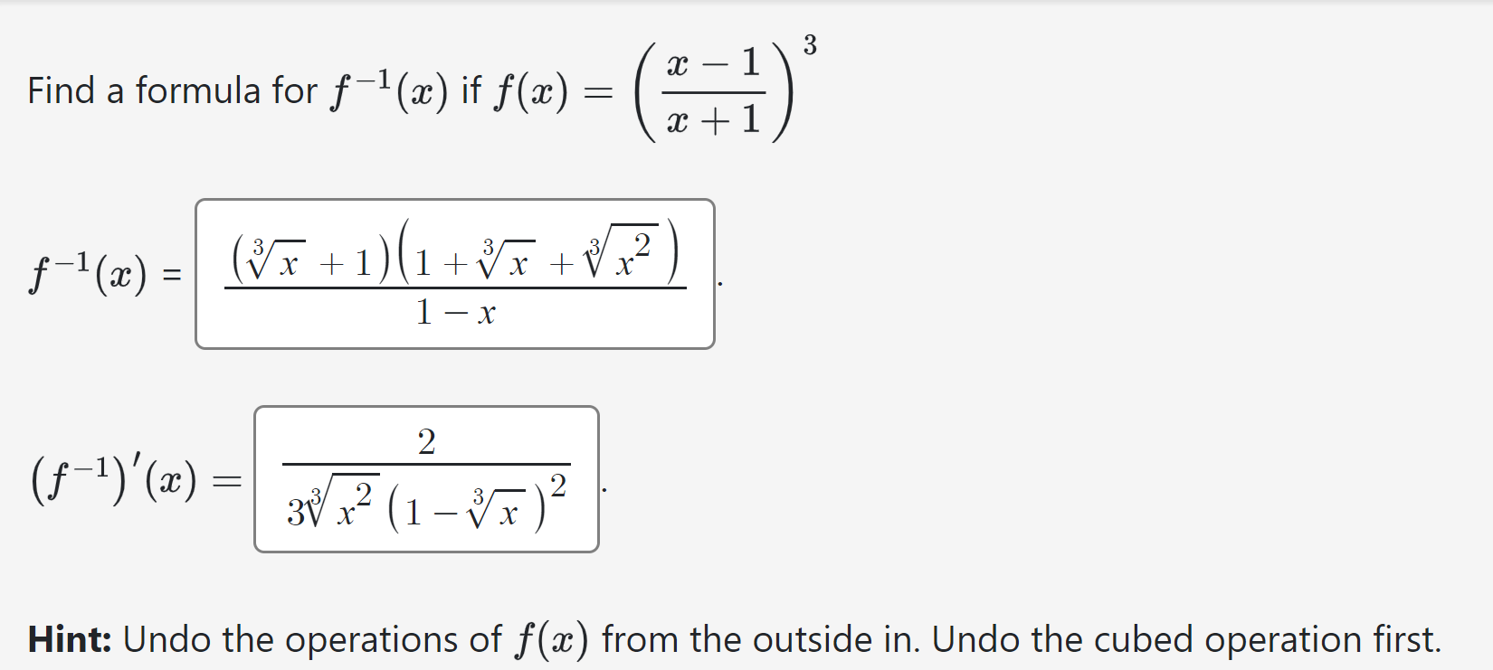 Solved Find a formula for f−1(x) if f(x)=(x+1x−1)3 | Chegg.com