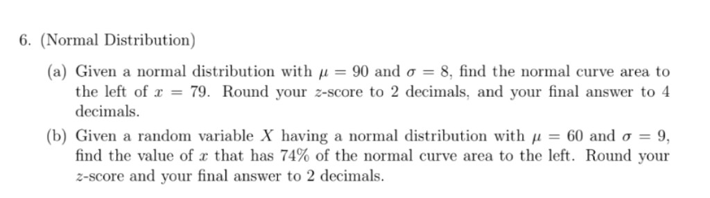 Solved 6. (Normal Distribution) (a) Given a normal | Chegg.com
