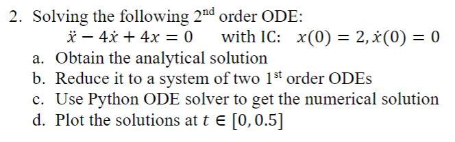 Solved = 2. Solving the following 2nd order ODE: - 48 + 4x = | Chegg.com