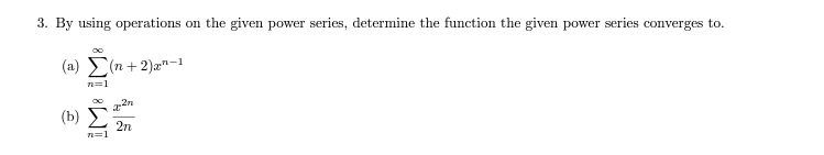 Solved 3. By using operations on the given power series, | Chegg.com