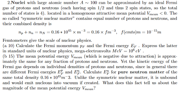 Solved 2.Nuclei with large atomic number A ~ 100 can be | Chegg.com