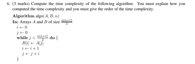 Solved L n(n+1) 6. (3 marks) Compute the time complexity of | Chegg.com