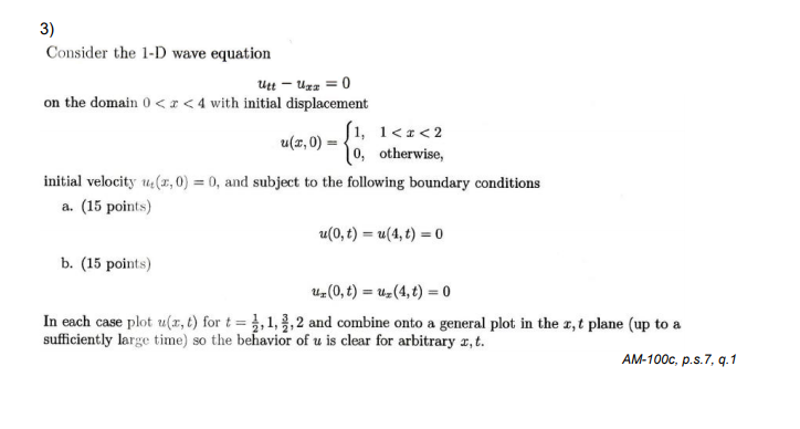 Solved 3) Consider the 1-D wave equation utt - Uzz = 0 on | Chegg.com