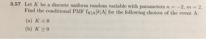 Solved Let K Be A Discrete Uniform Random Variable With 