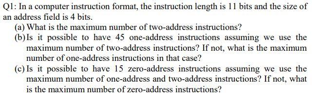 Solved Q1: In a computer instruction format, the instruction | Chegg.com