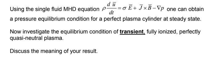 Solved Using the single fluid MHD equation | Chegg.com