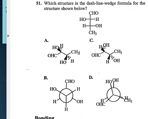 Solved 51. Which structure is the dash-line-wedge formula | Chegg.com