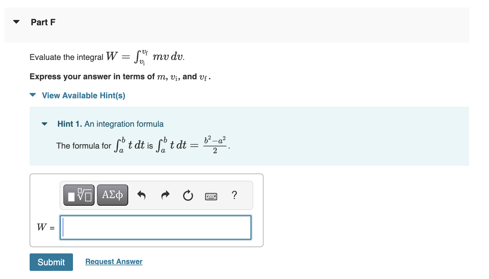 Solved Part FEvaluate the integral W=∫vivfmvdv.Express your | Chegg.com