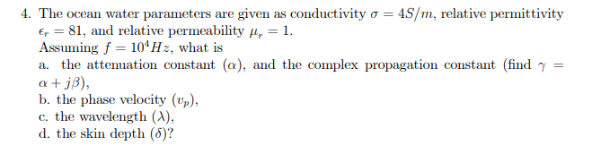 Solved 4. The ocean water parameters are given as | Chegg.com