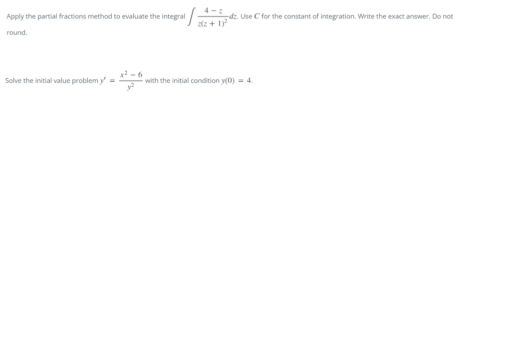 Solved Apply the partial fractions method to evaluate the | Chegg.com